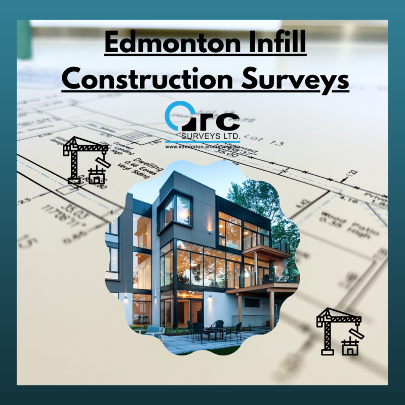 What is an Infill Construction Survey? Arc Surveys Edmonton